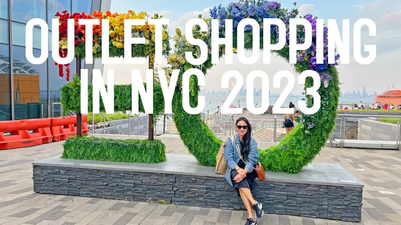 Outlet Shopping in NYC 2023 – Danni Mei